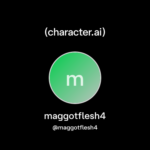 maggotflesh4 (@maggotflesh4) | character.ai | AI Chat, Reimagined–Your ...