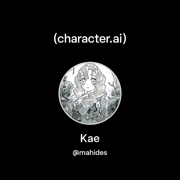 Kae (@mahides) | character.ai | AI Chat, Reimagined–Your Words. Your World.