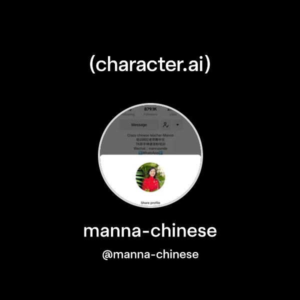 manna-chinese (@manna-chinese) | character.ai | Personalized AI for every moment of your day