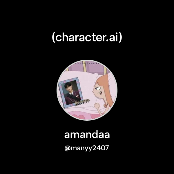 amandaa (@manyy2407) | character.ai | AI Chat, Reimagined–Your Words ...