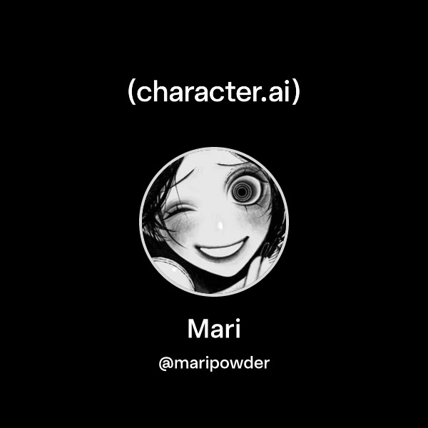 Mari (@maripowder) | character.ai | AI Chat, Reimagined–Your Words ...
