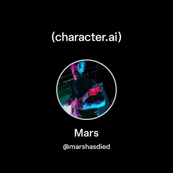 Mars (@marshasdied) | character.ai | AI Chat, Reimagined–Your Words ...