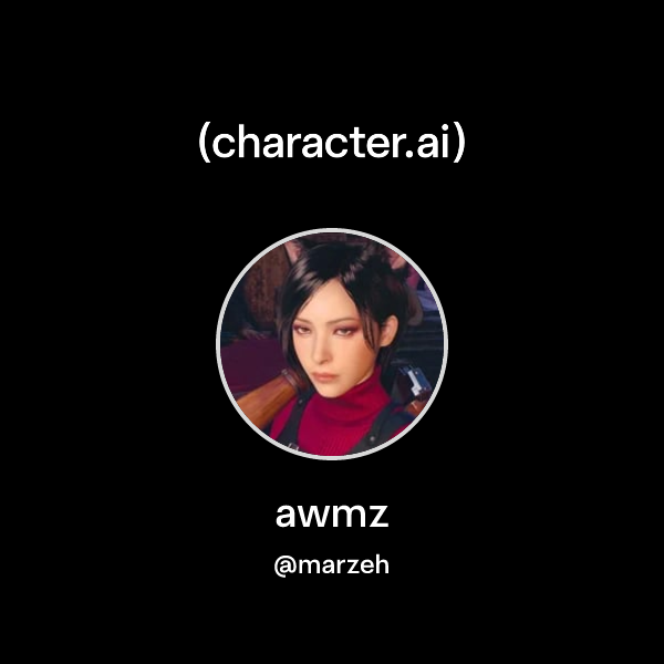 awmz (@marzeh) | character.ai | AI Chat, Reimagined–Your Words. Your World.