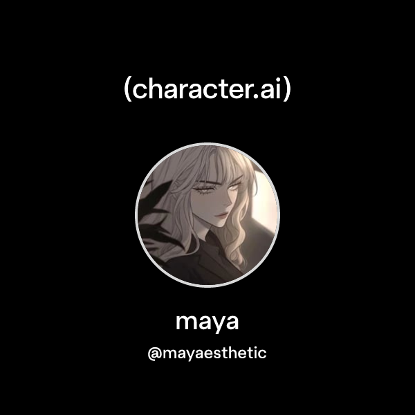 maya (@mayaesthetic) | character.ai | AI Chat, Reimagined–Your Words ...