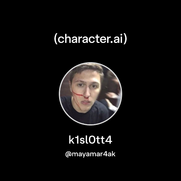 k1sl0tt4 (@mayamar4ak) | character.ai | AI Chat, Reimagined–Your Words ...