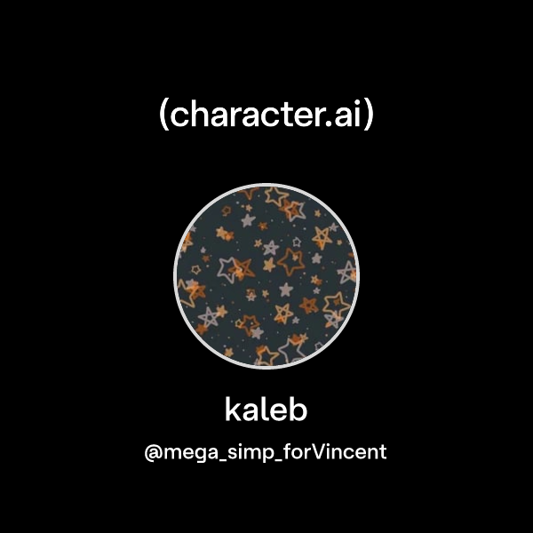 kaleb (@mega_simp_forVincent) | character.ai | AI Chat, Reimagined–Your ...