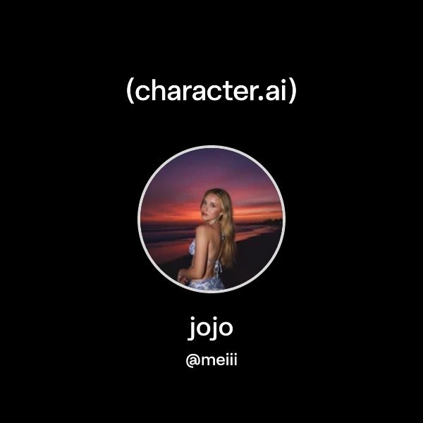 jojo (@meiii) | character.ai | AI Chat, Reimagined–Your Words. Your World.