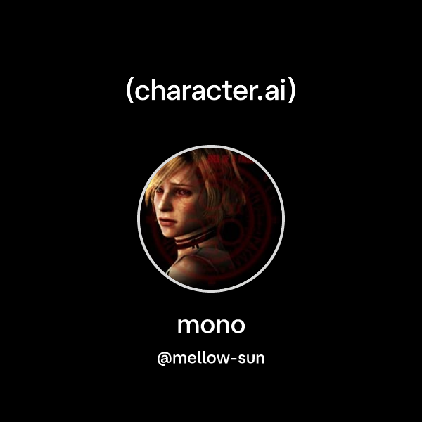mono (@mellow-sun) | character.ai | AI Chat, Reimagined–Your Words ...