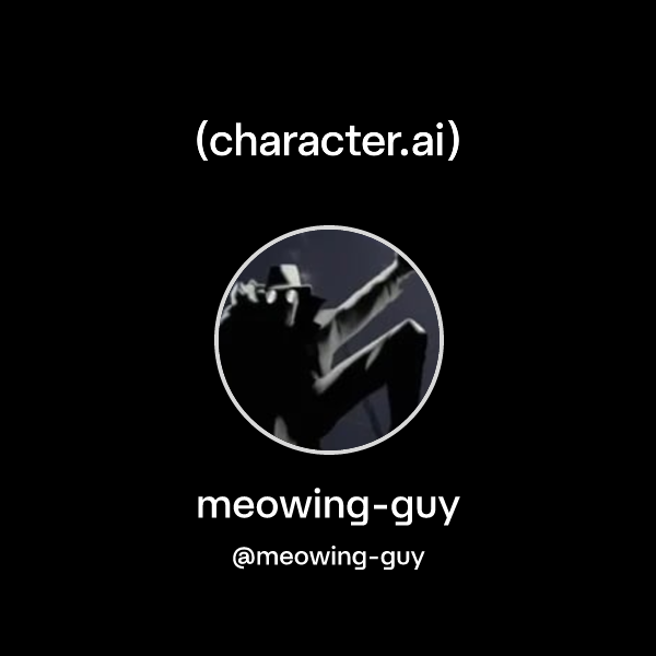 meowing-guy (@meowing-guy) | character.ai | AI Chat, Reimagined–Your ...