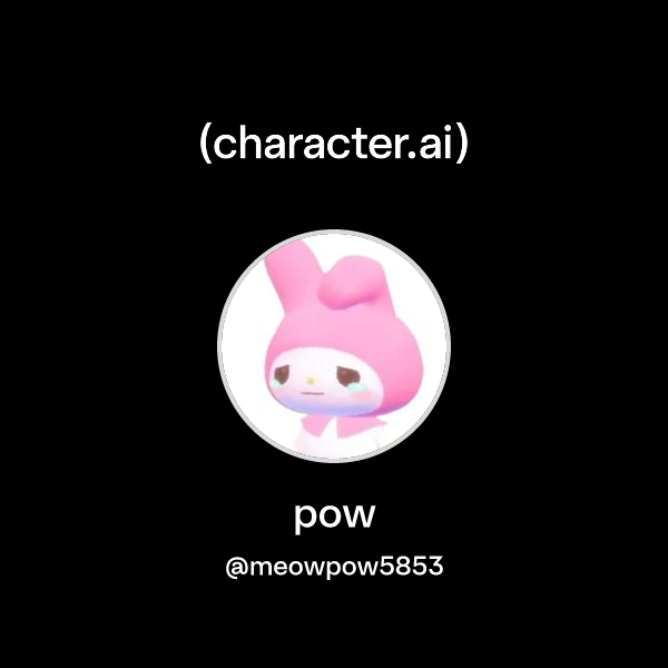 pow (@meowpow5853) | character.ai | AI Chat, Reimagined–Your Words ...