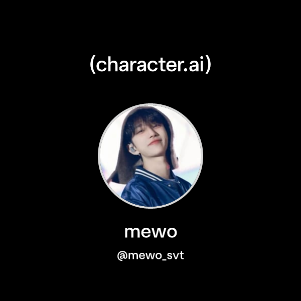 mewo (@mewo_svt) | character.ai | AI Chat, Reimagined–Your Words. Your World.