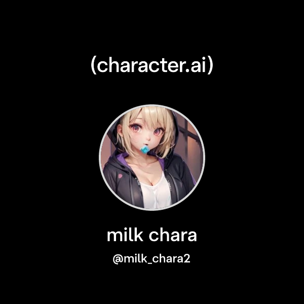 milk chara (@milk_chara2) | character.ai | AI Chat, Reimagined–Your ...