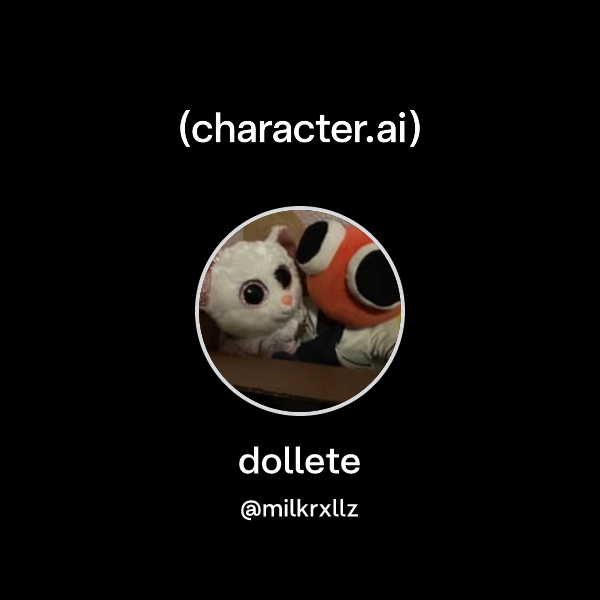 dollete (@milkrxllz) | character.ai | AI Chat, Reimagined–Your Words ...