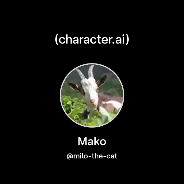 Mako (@milo-the-cat) | character.ai | Personalized AI for every moment ...