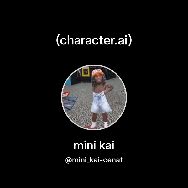 mini kai (@mini_kai-cenat) | character.ai | AI Chat, Reimagined–Your ...