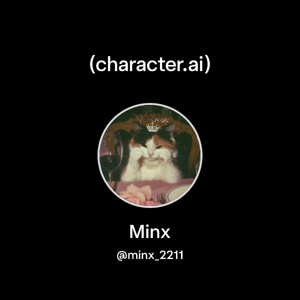 Minx (@minx_2211) | character.ai | AI Chat, Reimagined–Your Words. Your ...