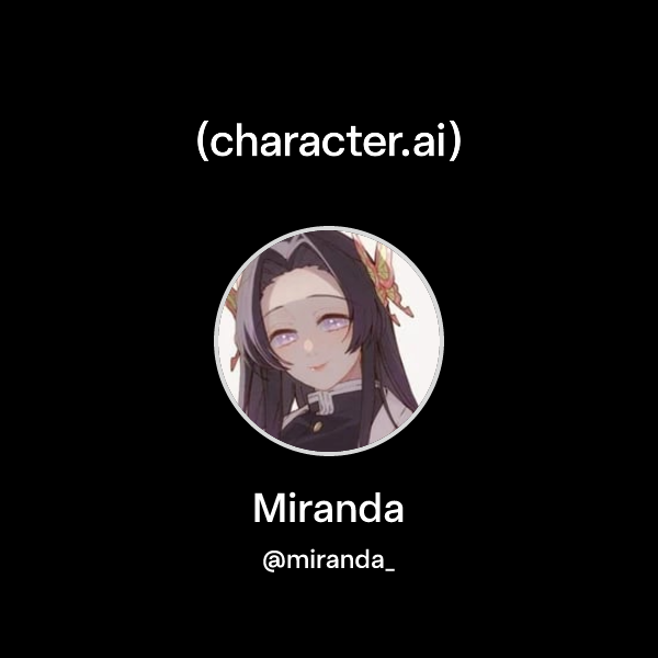 Miranda (@miranda_) | character.ai | AI Chat, Reimagined–Your Words ...