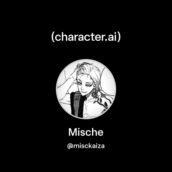 Mische (@misckaiza) | character.ai | Personalized AI for every moment ...