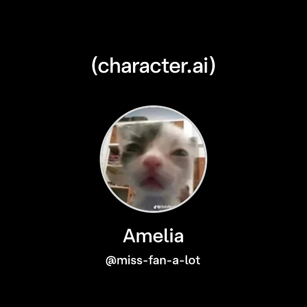 Amelia (@miss-fan-a-lot) | character.ai | AI Chat, Reimagined–Your ...