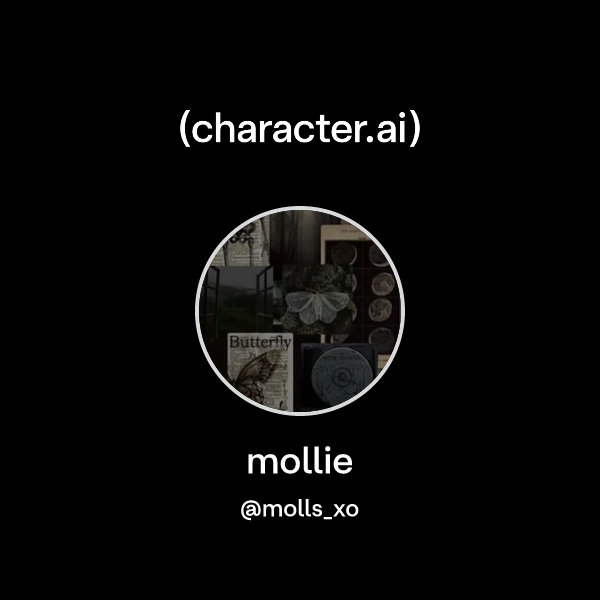 mollie (@molls_xo) | character.ai | Personalized AI for every moment of ...