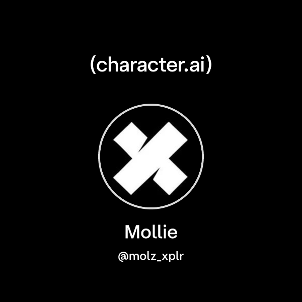 Mollie (@molz_xplr) | character.ai | AI Chat, Reimagined–Your Words ...