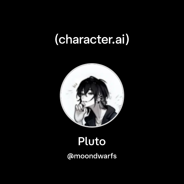 Pluto (@moondwarfs) | character.ai | AI Chat, Reimagined–Your Words ...