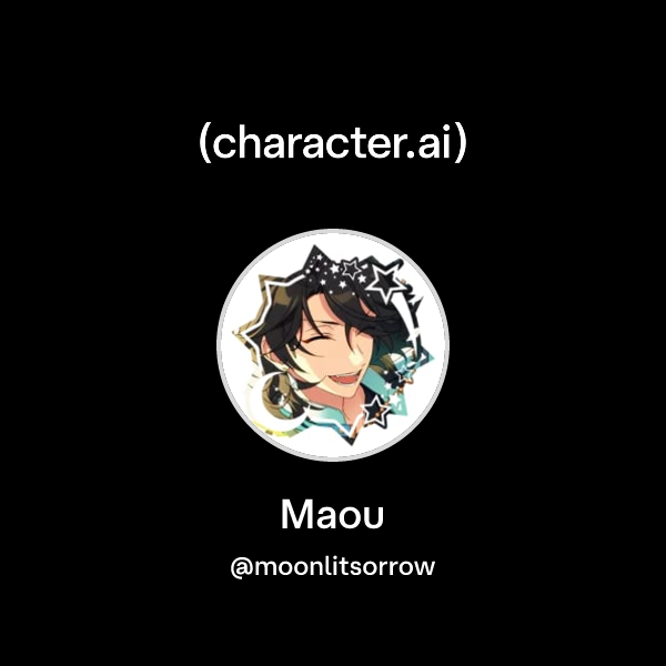 Maou (@moonlitsorrow) | character.ai | AI Chat, Reimagined–Your Words ...