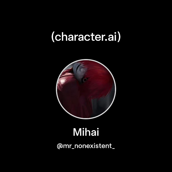 Mihai (@mr_nonexistent_) | character.ai | AI Chat, Reimagined–Your ...