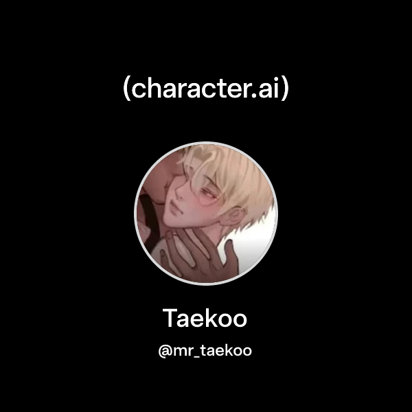 Taekoo (@mr_taekoo) | character.ai | Personalized AI for every moment ...