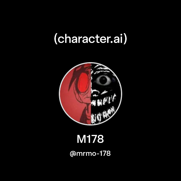 M178 (@mrmo-178) | character.ai | AI Chat, Reimagined–Your Words. Your World.