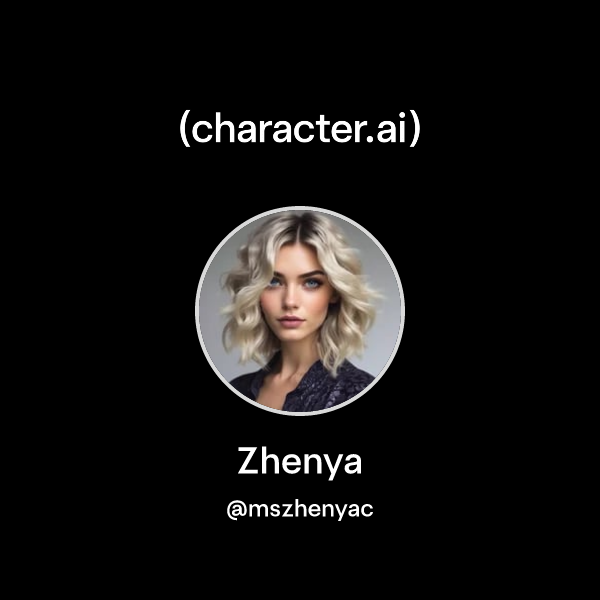 Zhenya (@mszhenyac) | character.ai | AI Chat, Reimagined–Your Words ...