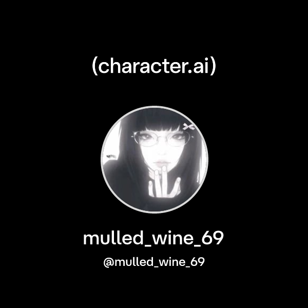mulled_wine_69 (@mulled_wine_69) | character.ai | AI Chat, Reimagined ...