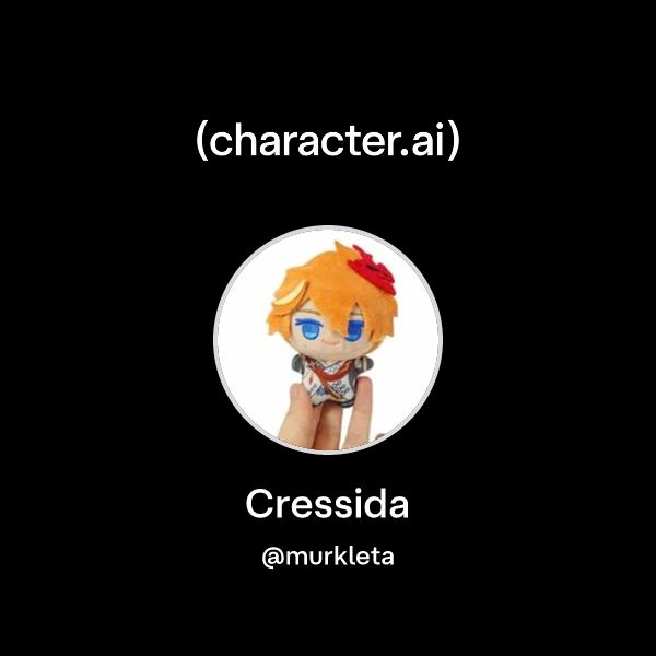 Cressida (@murkleta) | character.ai | AI Chat, Reimagined–Your Words ...