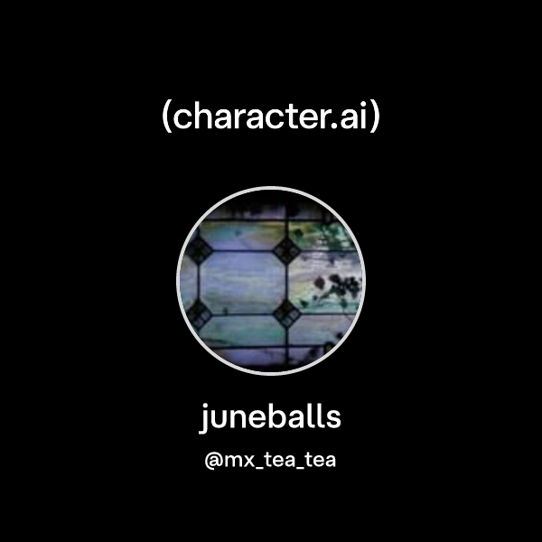 juneballs (@mx_tea_tea) | character.ai | AI Chat, Reimagined–Your Words ...