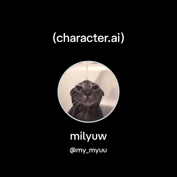 milyuw (@my_myuu) | character.ai | Personalized AI for every moment of ...