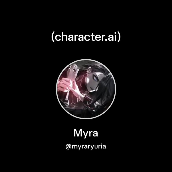 Myra (@myraryuria) | character.ai | AI Chat, Reimagined–Your Words ...
