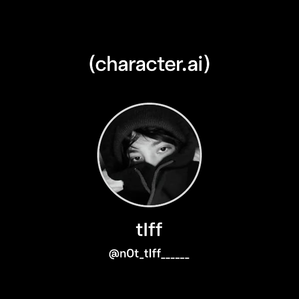 tIff (@n0t_tIff______) | character.ai | AI Chat, Reimagined–Your Words ...