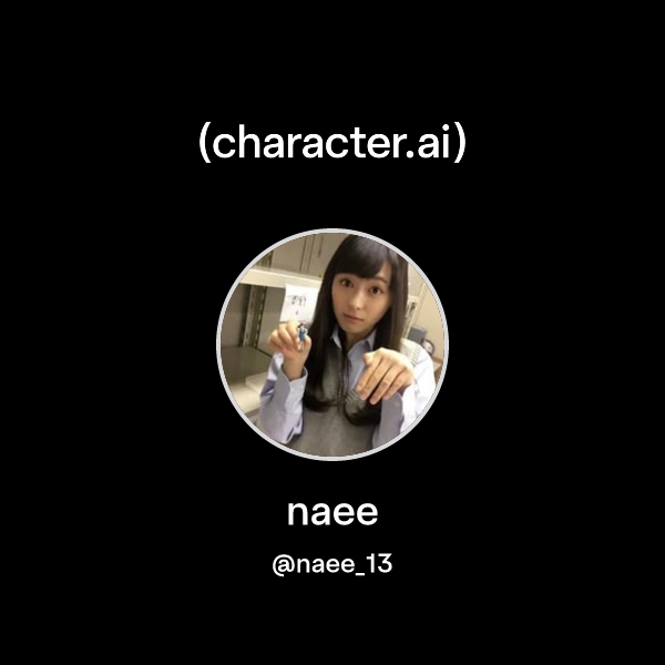 naee (@naee_13) | character.ai | AI Chat, Reimagined–Your Words. Your ...