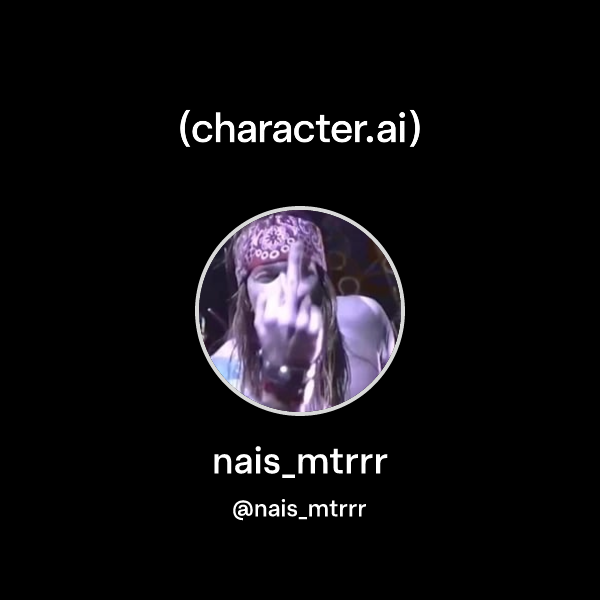 nais_mtrrr (@nais_mtrrr) | character.ai | AI Chat, Reimagined–Your Words. Your World.