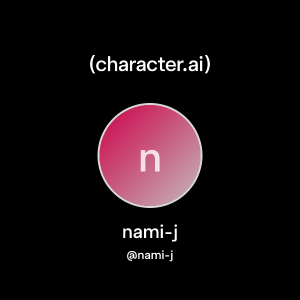 nami-j (@nami-j) | character.ai | AI Chat, Reimagined–Your Words. Your ...