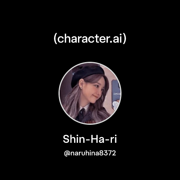 Shin-Ha-ri (@naruhina8372) | character.ai | AI Chat, Reimagined–Your ...