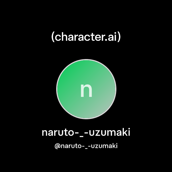 naruto-_-uzumaki (@naruto-_-uzumaki) | character.ai | AI Chat ...