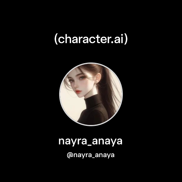 nayra_anaya (@nayra_anaya) | character.ai | AI Chat, Reimagined–Your ...