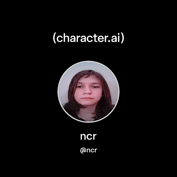 ncr (@ncr) | character.ai | AI Chat, Reimagined–Your Words. Your World.