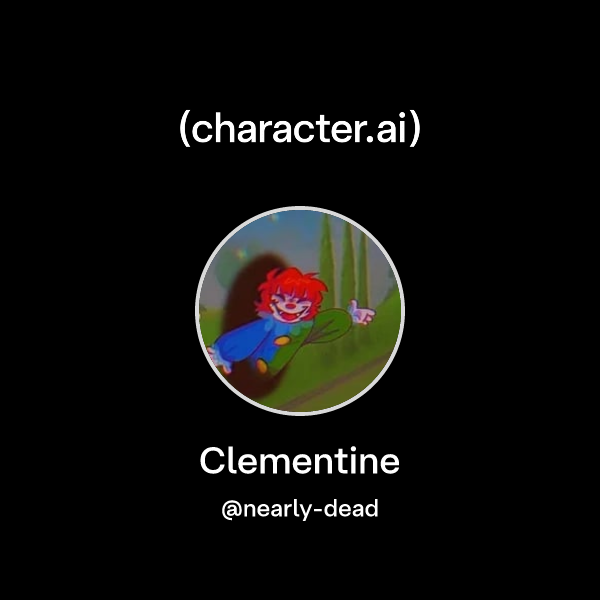 Clementine (@nearly-dead) | character.ai | AI Chat, Reimagined–Your ...