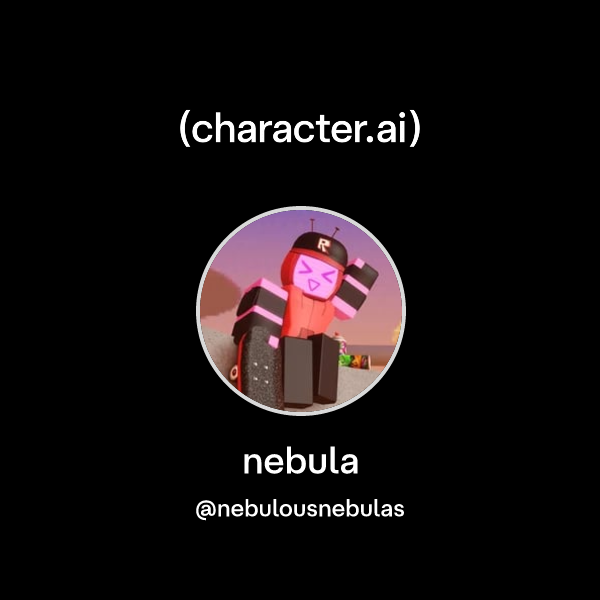 nebula (@nebulousnebulas) | character.ai | AI Chat, Reimagined–Your ...