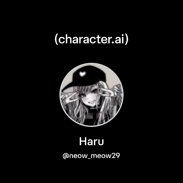 Haru (@neow_meow29) | character.ai | AI Chat, Reimagined–Your Words ...