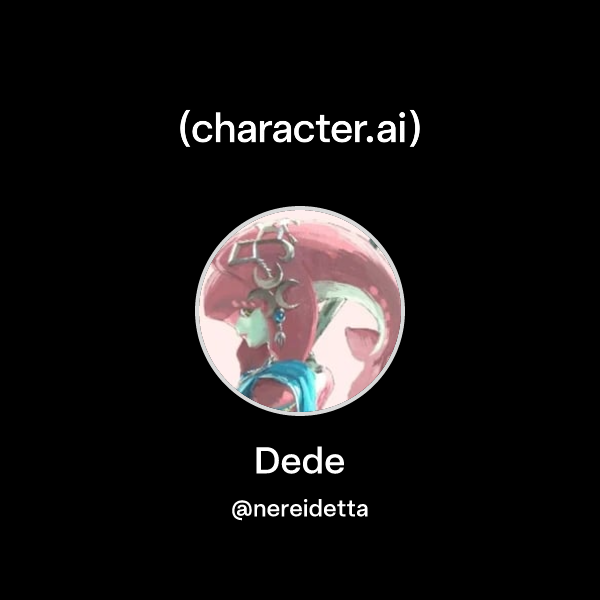 Dede (@nereidetta) | character.ai | AI Chat, Reimagined–Your Words ...