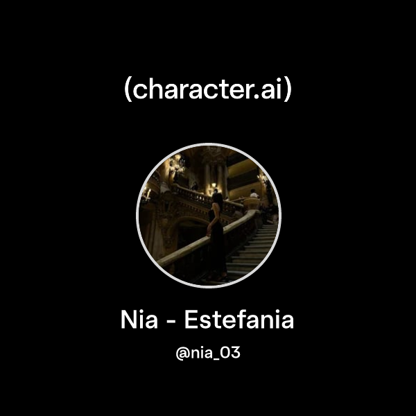Nia - Estefania (@nia_03) | character.ai | AI Chat, Reimagined–Your Words. Your World.