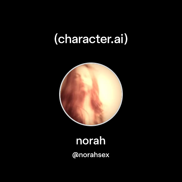 Norah Norahsex Character Ai Ai Chat Reimagined Your Words Your